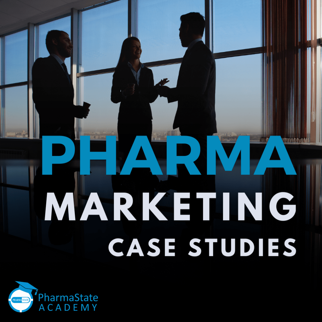 Pharma Marketing Case Study Package – PharmaState Academy